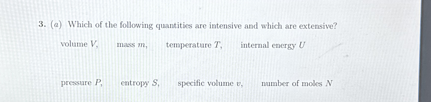 Solved (a) ﻿Which of the following quantities are intensive | Chegg.com