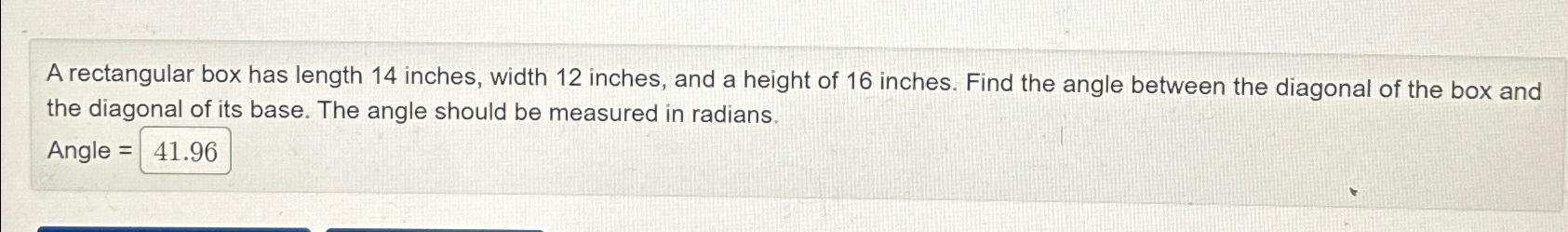 Solved A rectangular box has length 14 ﻿inches, width 12 | Chegg.com