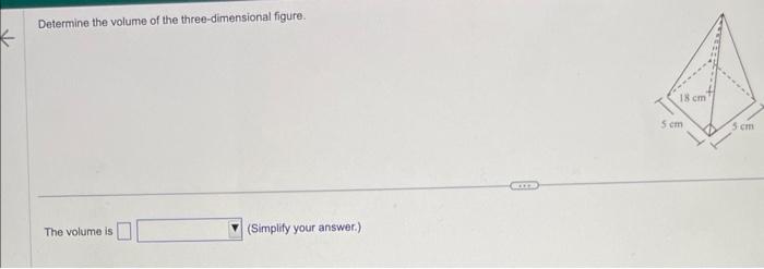 Solved Determine the volume of the three-dimensional figure. | Chegg.com