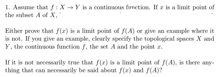 Solved 1. Assume that f:X→Y is a continuous function. If x | Chegg.com