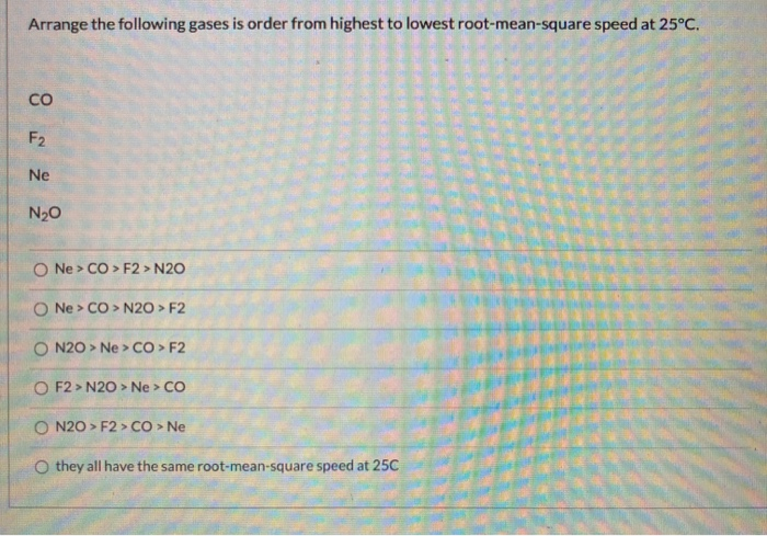 Solved Arrange the following gases is order from highest to | Chegg.com
