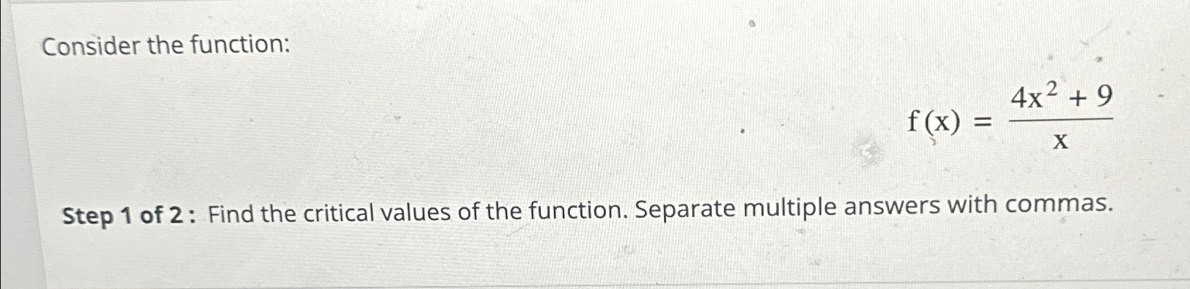Solved Consider the function:f(x)=4x2+9xStep 1 ﻿of 2 ﻿: Find | Chegg.com