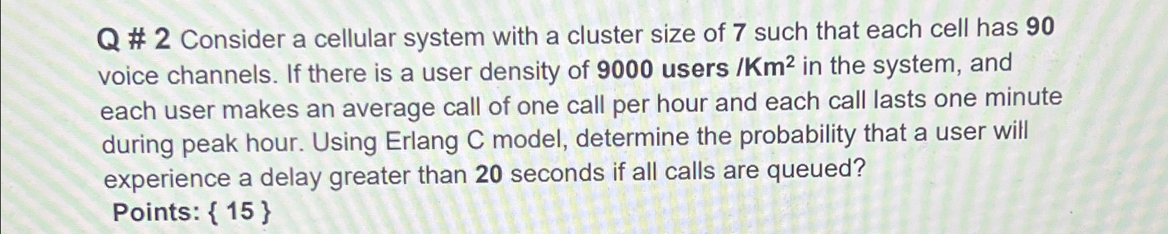 Solved Q # 2 ﻿Consider a cellular system with a cluster size | Chegg.com