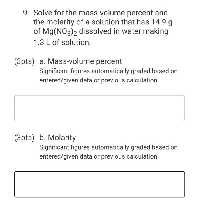 Solved 9. Solve for the mass-volume percent and the molarity | Chegg.com