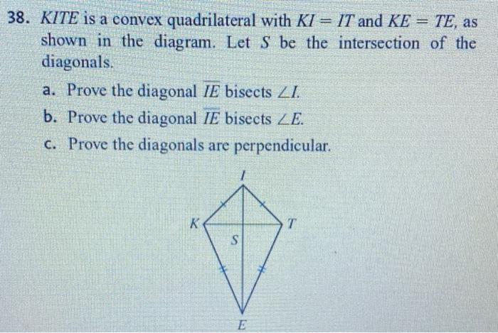 Solved 38. KITE is a convex quadrilateral with KI = IT and | Chegg.com