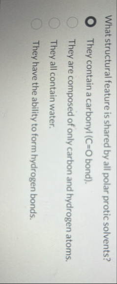 Solved What structural feature is shared by all polar protic | Chegg.com