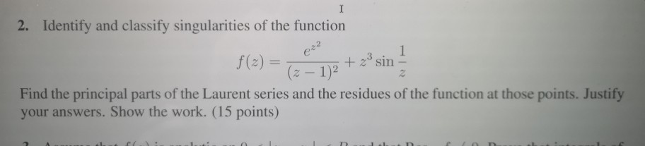 Solved 2. Identify and classify singularities of the | Chegg.com
