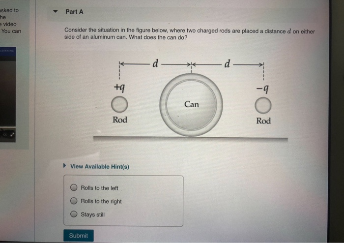 Solved Part A asked to he video You can Consider the | Chegg.com Solved Part A asked to he video You can Consider the | Chegg.com