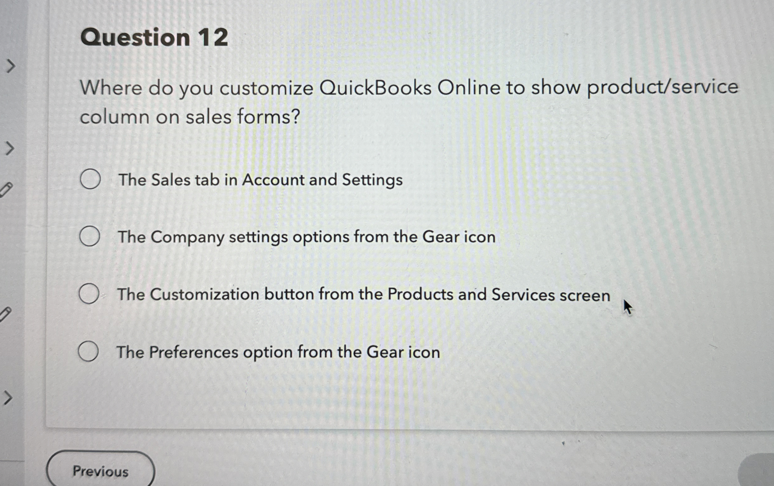 Question 12Where do you customize QuickBooks Online | Chegg.com