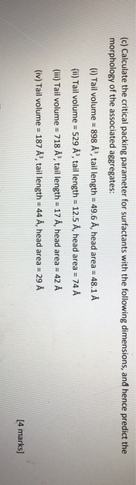Solved (c) Calculate the critical packing parameter for | Chegg.com