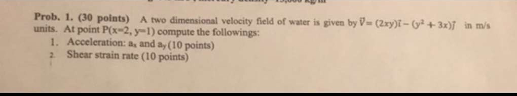 Solved Prob. 1. (30 ﻿points) ﻿A two dimensional velocity | Chegg.com