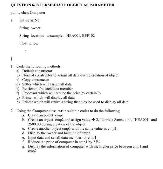 Solved QUESTION 6-INTERMEDIATE OBEJCT AS PARAMETER public | Chegg.com