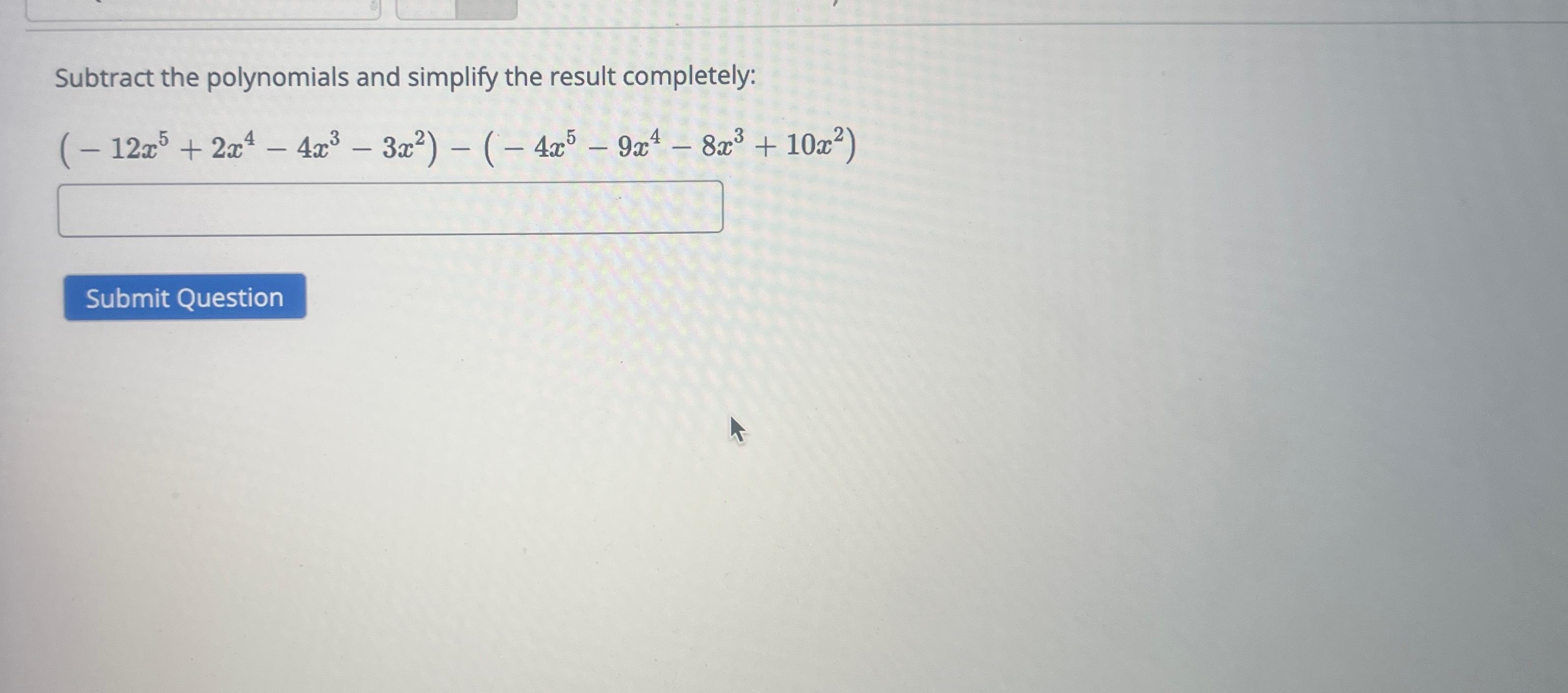 Solved Subtract the polynomials and simplify the result | Chegg.com