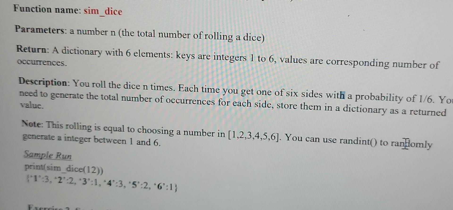 Solved Function name: sim_dice Parameters: a number n (the | Chegg.com