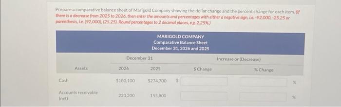 Solved Prepare a comparatlve balance sheet of Marigold | Chegg.com Solved Prepare a comparatlve balance sheet of Marigold | Chegg.com