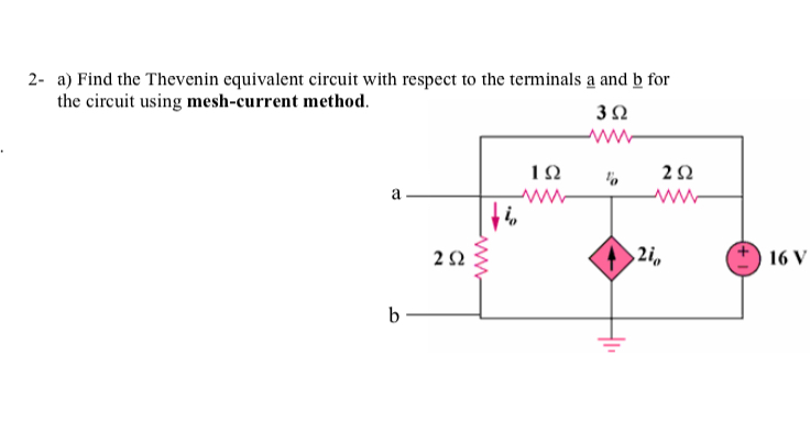 Solved 2- ﻿a) ﻿Find the Thevenin equivalent circuit with | Chegg.com