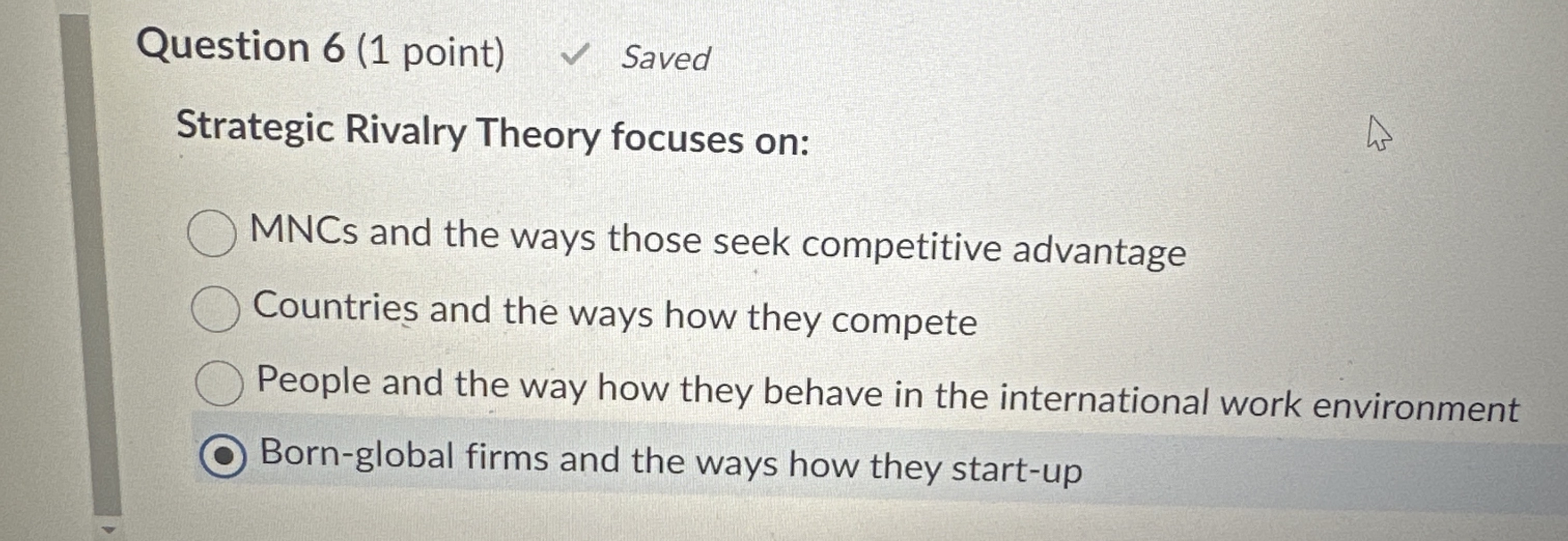 Question 6 (1 ﻿point)Strategic Rivalry Theory focuses | Chegg.com