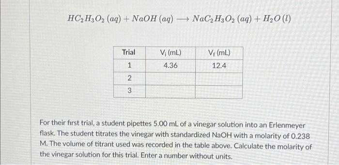 Solved HC2H3O2 (aq) + NaOH (aq) →→→ NaC2 H3O2 (aq) + H₂O (1) | Chegg.com