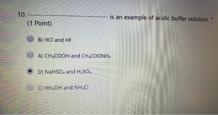 Solved 10. (1 Point) is an example of acidic buffer | Chegg.com