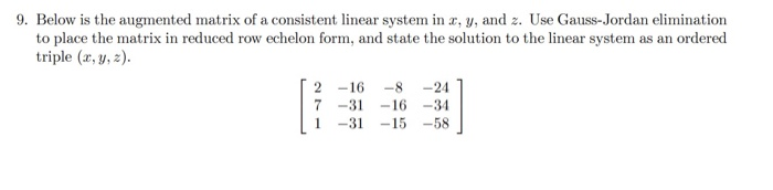 Solved 9. Below is the augmented matrix of a consistent | Chegg.com