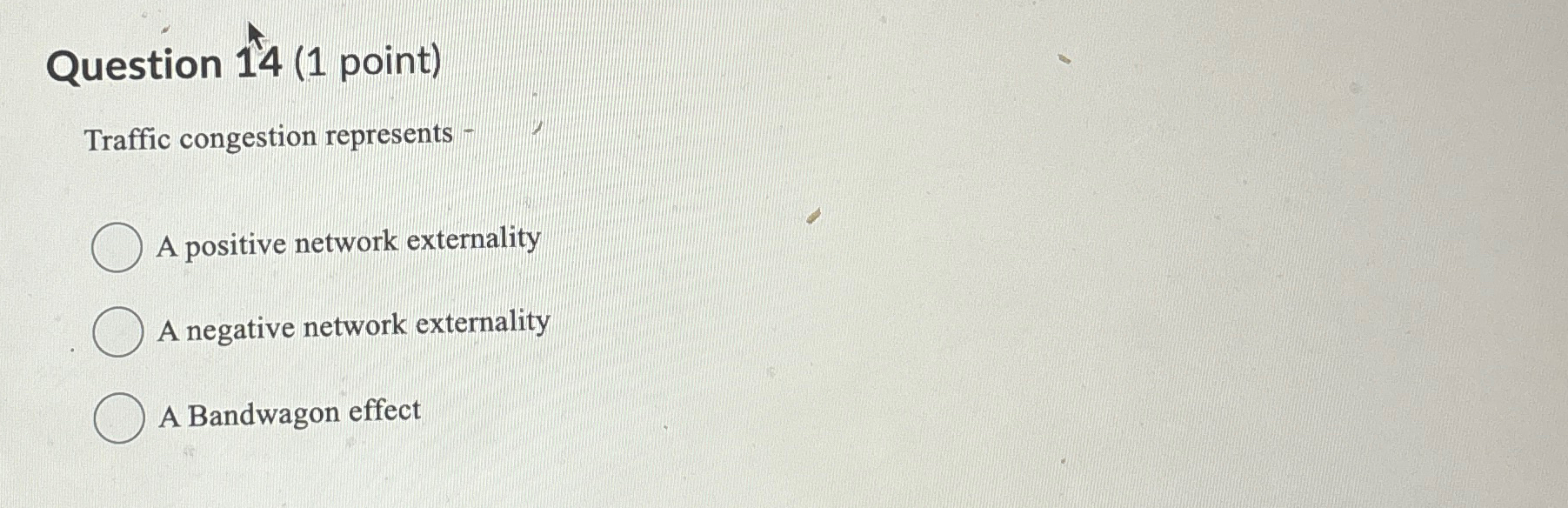 Solved Question 14 (1 ﻿point)Traffic congestion represents | Chegg.com