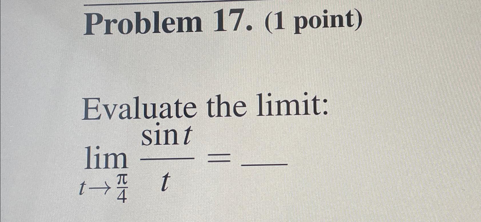 Solved Problem 17. (1 ﻿point)Evaluate the | Chegg.com