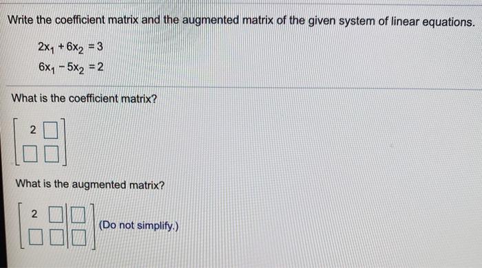 Solved Write the coefficient matrix and the augmented matrix | Chegg.com