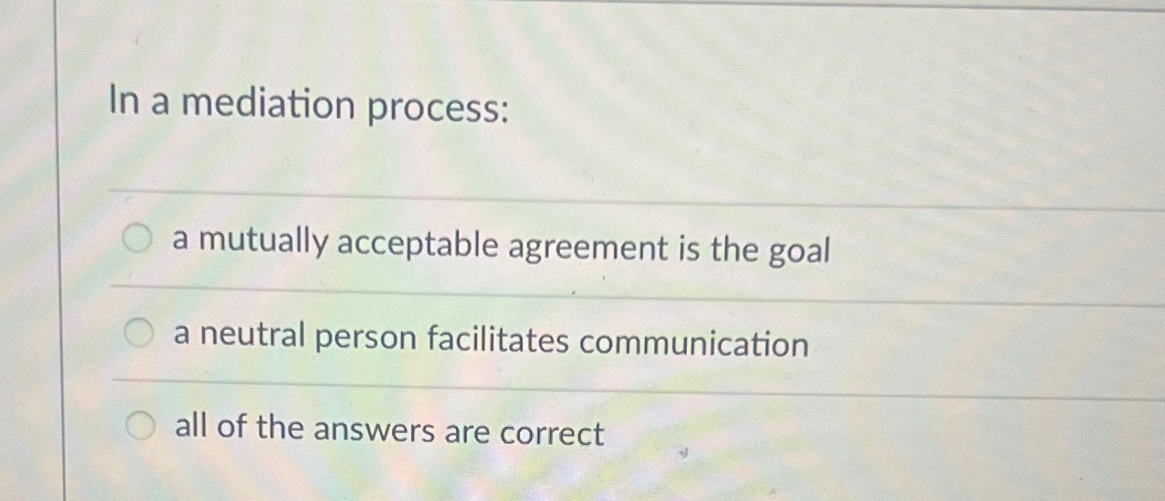 Solved In a mediation process:a mutually acceptable | Chegg.com