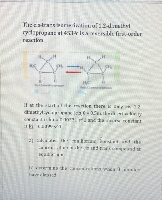 Solved The Cis Trans Isomerization Of 1 2 Dimethyl