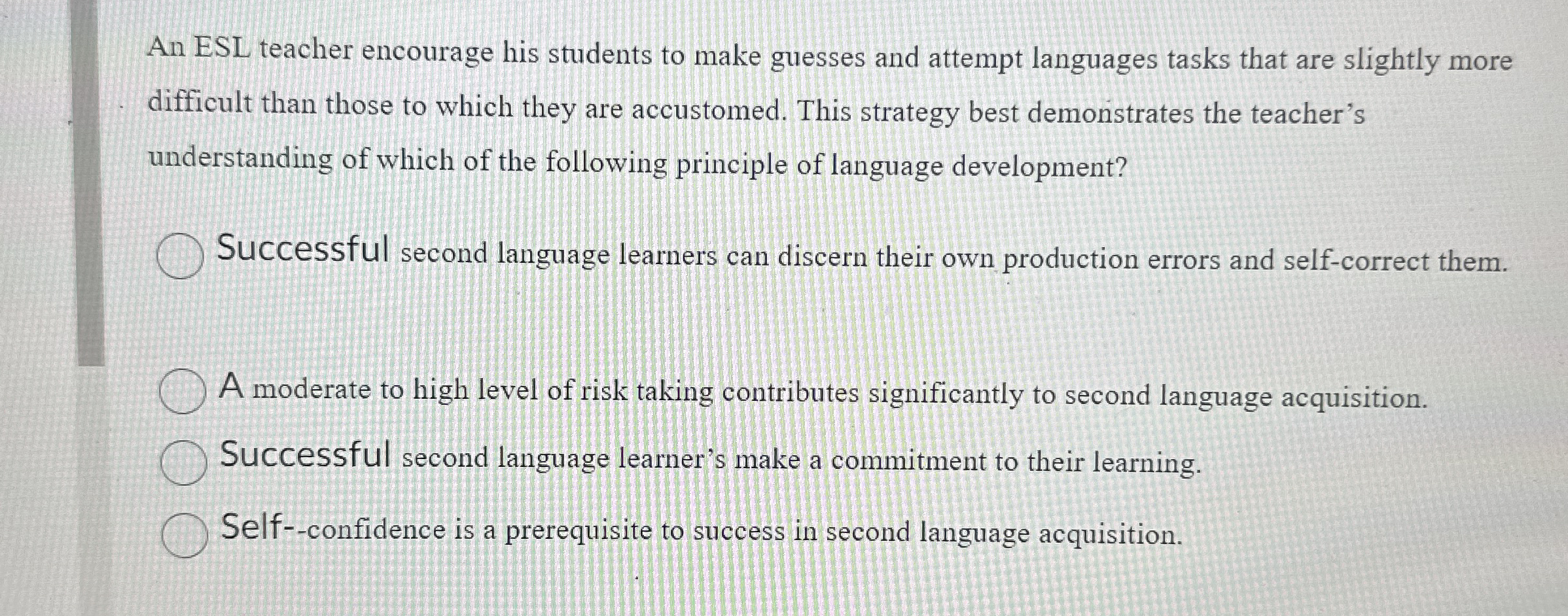 Solved An ESL teacher encourage his students to make guesses | Chegg.com