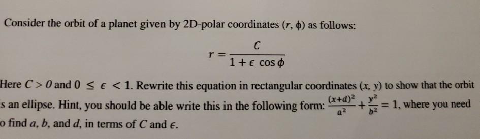 Solved Consider the orbit of a planet given by 2D-polar | Chegg.com