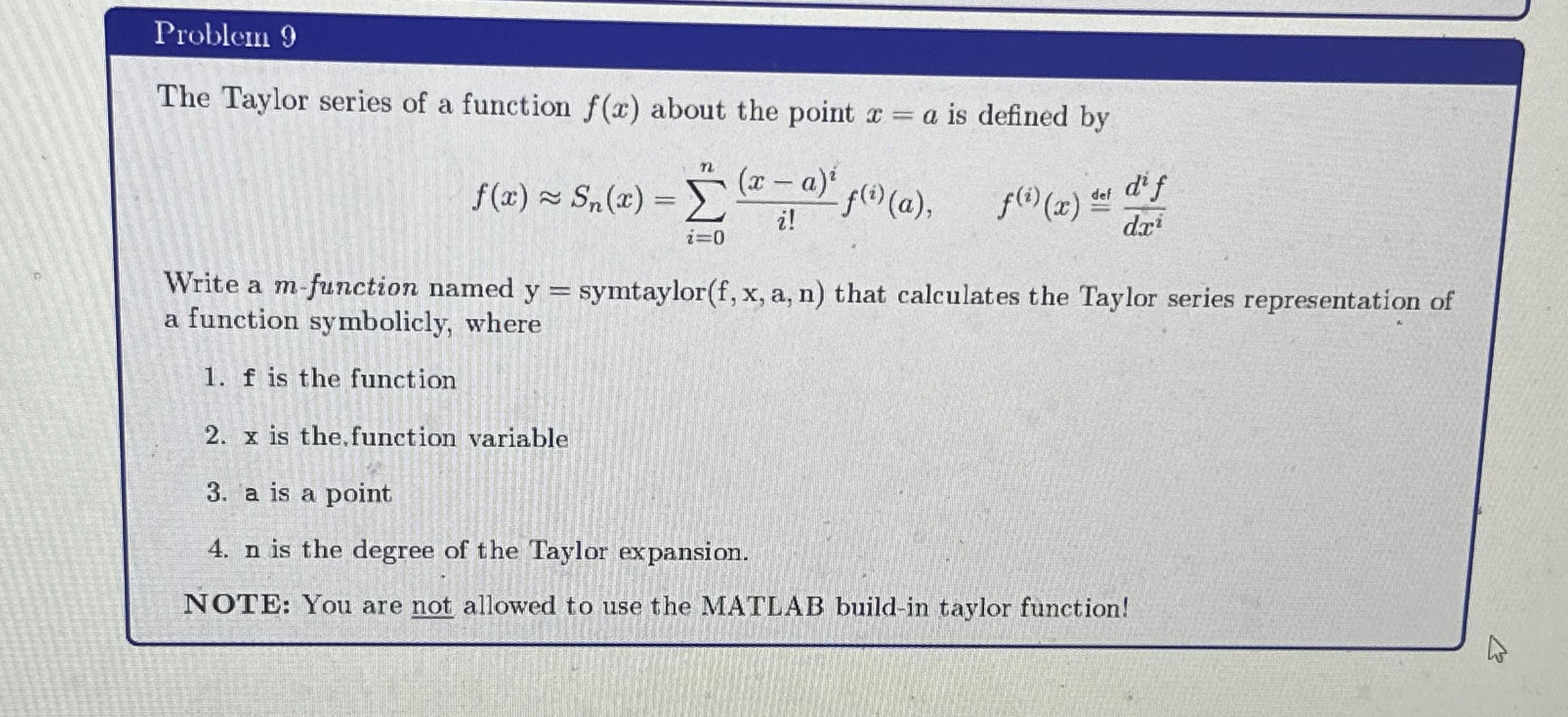 Solved Problem 9The Taylor series of a function f(x) ﻿about | Chegg.com