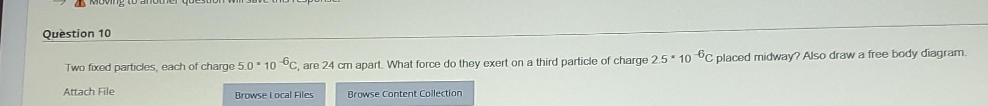 Solved Two fixed particles, each of charge 5.0∗10−6C, are 24 | Chegg.com