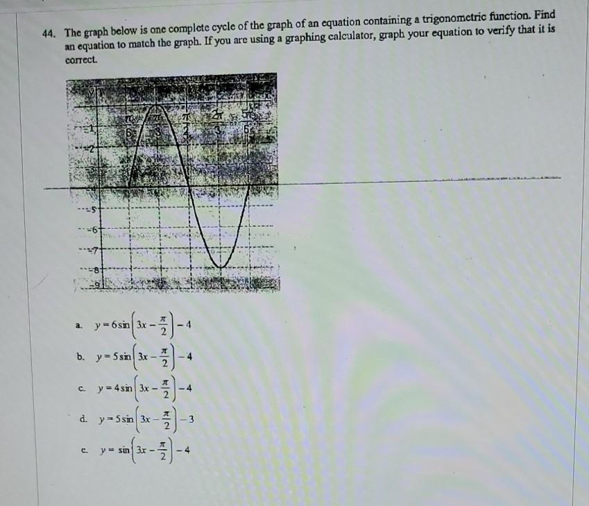 Solved 44. The graph below is one complete cycle of the | Chegg.com