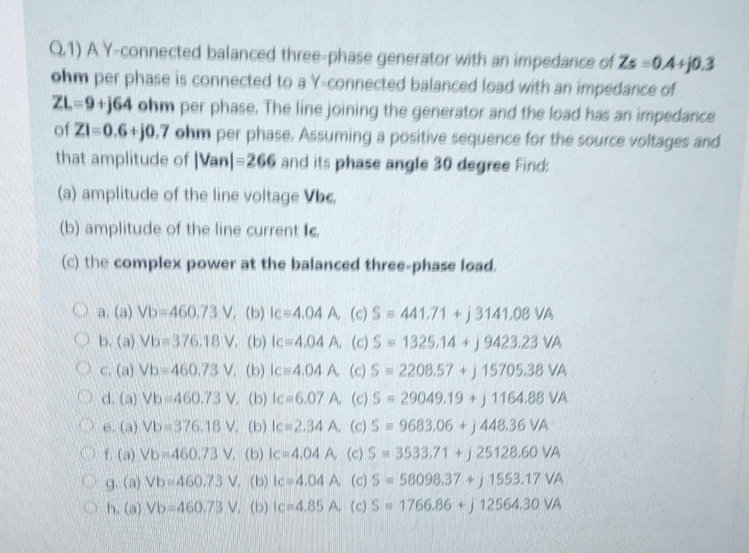Solved Q1) A Y-connected balanced three phase generator with | Chegg.com