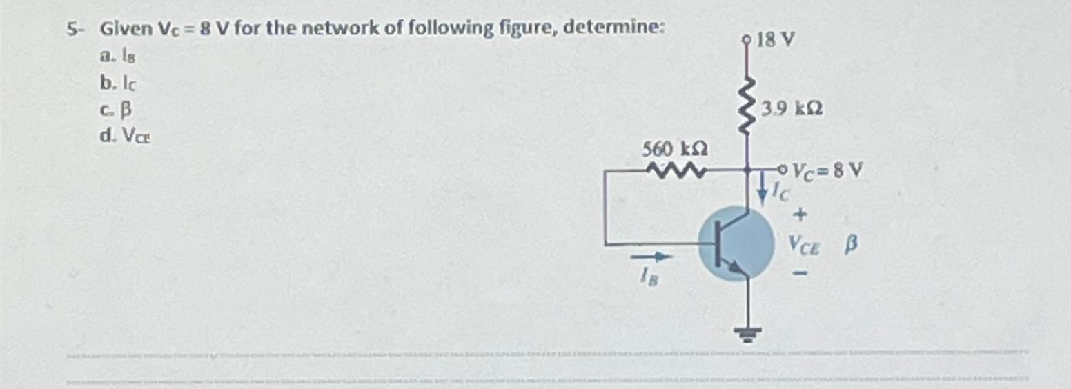 Solved Given VC=8V ﻿for the network of following figure, | Chegg.com