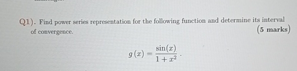 Solved Q1). ﻿Find power series representation for the | Chegg.com