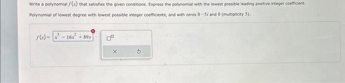 Solved Write a polynomial f(x) that satisfies the given | Chegg.com
