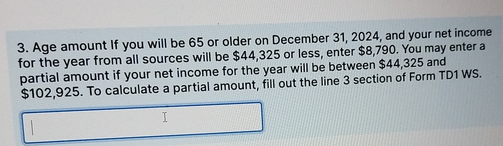 Solved Age amount If you will be 65 ﻿or older on December | Chegg.com