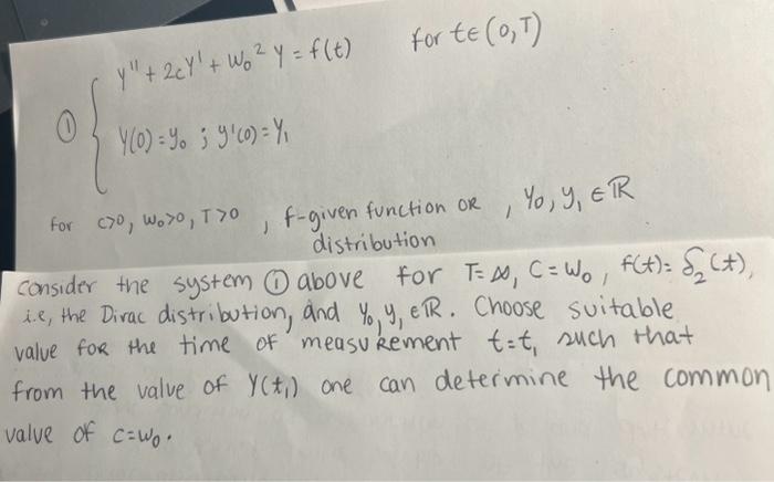 Solved ∫y′′+2cy′+w02y=f(t) for t∈(0,1) (1) {y(0)=y0;y′(0)=y1 | Chegg.com