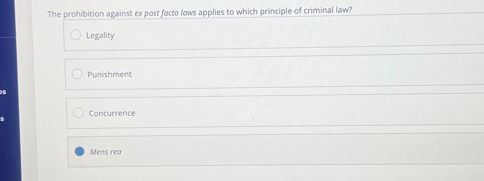 Solved The prohibition against ex post facto laws applies to | Chegg.com