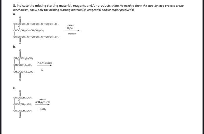 Solved 8. Indicate the missing starting material, reagents | Chegg.com