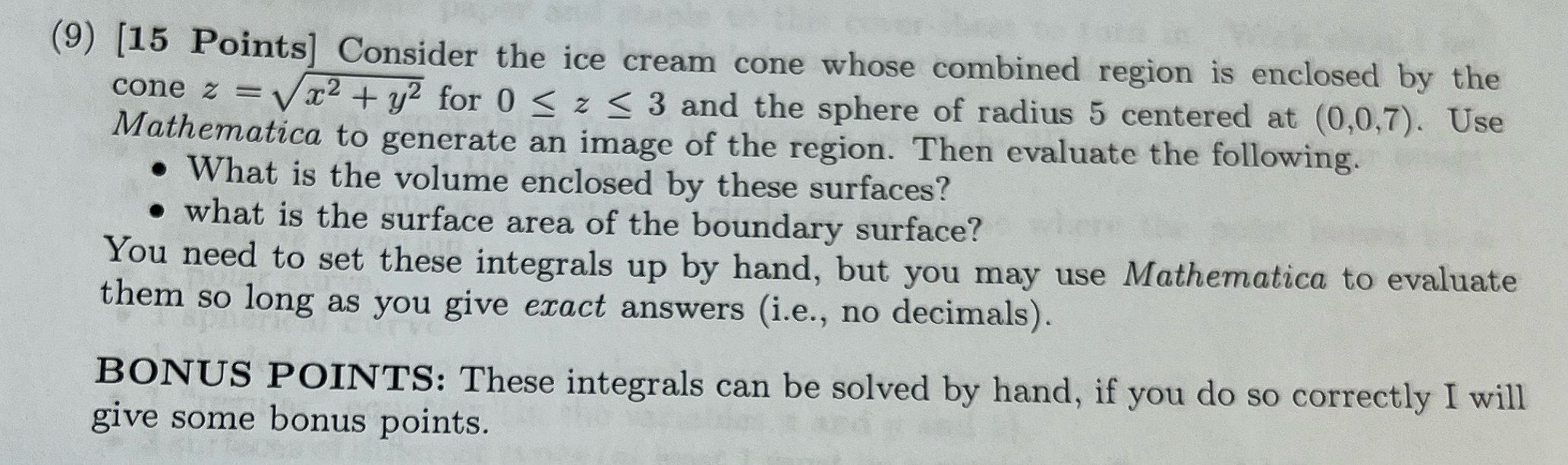 Solved (9) [15 ﻿Points] ﻿Consider the ice cream cone whose | Chegg.com