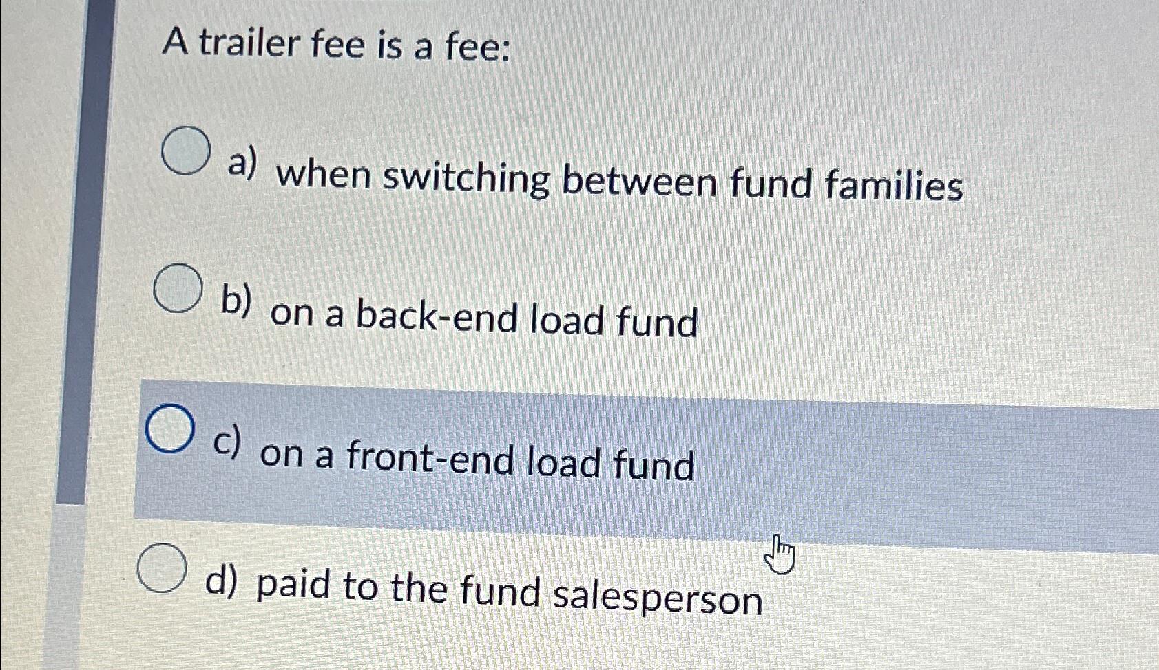 Solved A trailer fee is a fee:a) ﻿when switching between | Chegg.com