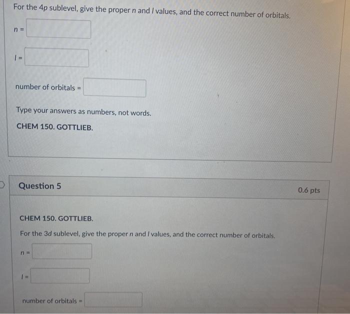 Solved For the 4p sublevel, give the proper n and I values, | Chegg.com