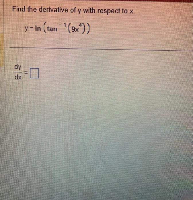 Solved Find the derivative of y with respect to x. | Chegg.com