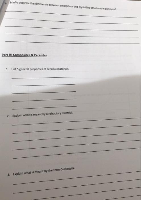 Solved 5. Briefly describe the difference between amorphous | Chegg.com