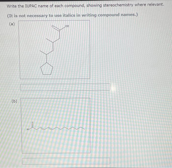 Solved Write the IUPAC name of each compound, showing | Chegg.com