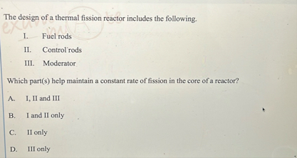 Solved The design of a thermal fission reactor includes the | Chegg.com