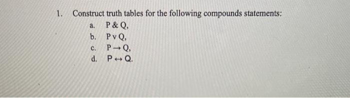 1. Construct truth tables for the following compounds | Chegg.com